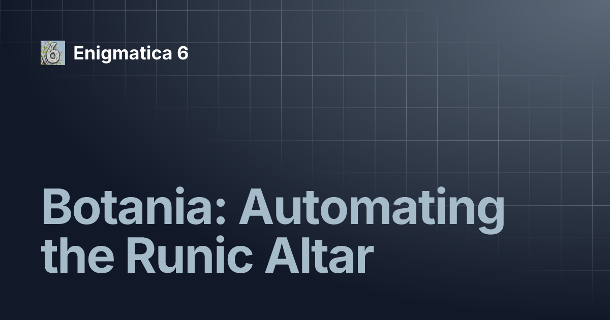 Botania: Automating the Runic Altar | Enigmatica 6